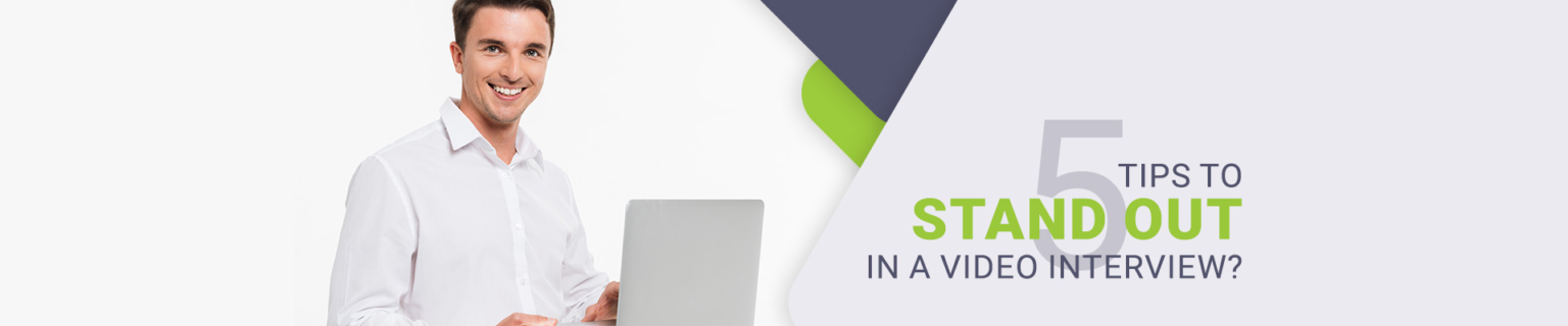 5 Tips to Stand Out in a Video Interview