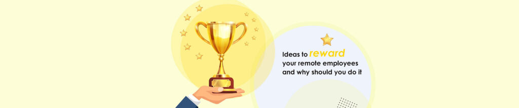 Ideas to Reward Your Remote Employees.