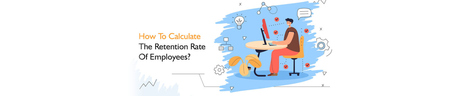 How to calculate the retention rate of employees?