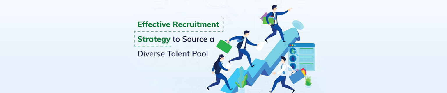 Effective Recruitment Strategy to Source a Diverse Talent Pool