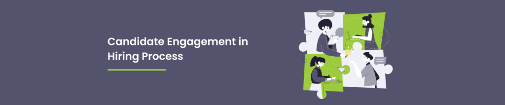 The Ultimate Guide to Candidate Engagement in Hiring Process