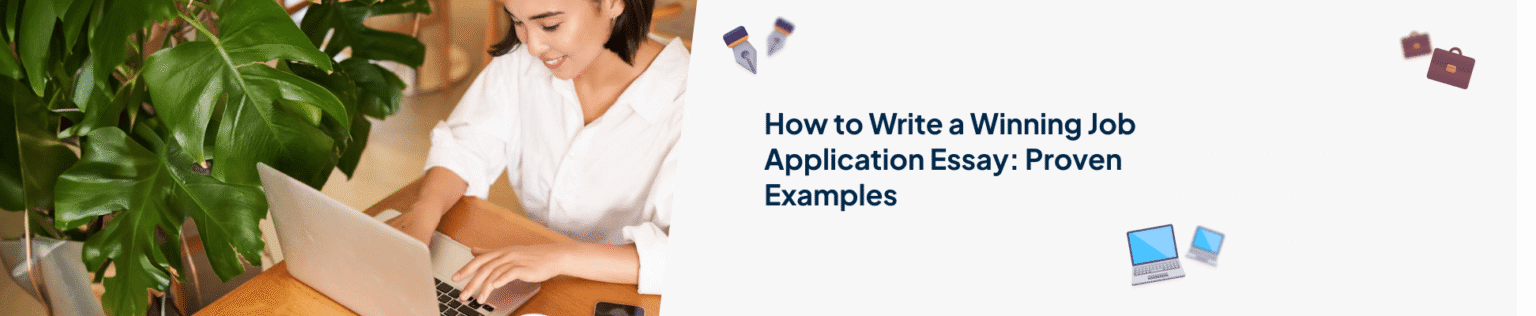 How to Write a Winning Job Application Essay: Proven Examples