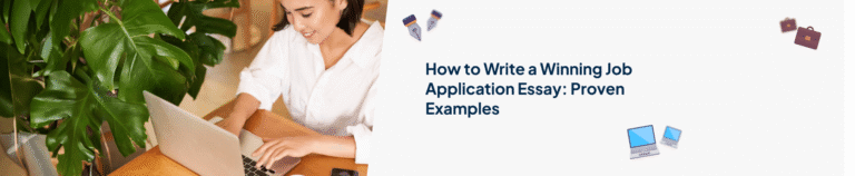 How to Write a Winning Job Application Essay: Proven Examples